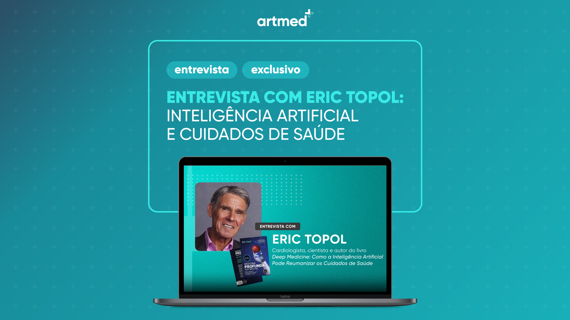 [ARTMED] Eric Topol: Inteligência Artificial e cuidados de saúde